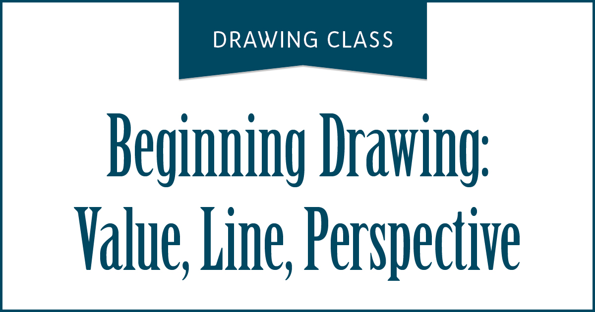 Beginning Drawing: Value, Line, Perspective – Richeson School of Art ...