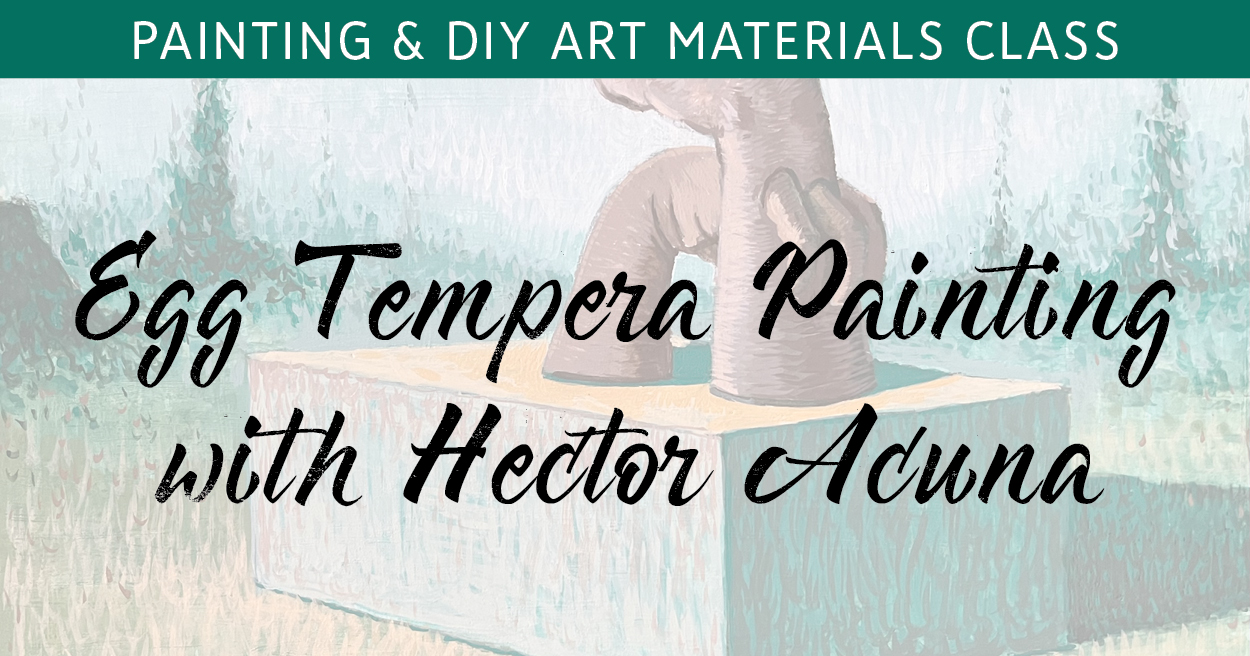 Egg Tempera Painting with Hector Acuna – Richeson School of Art & Gallery
